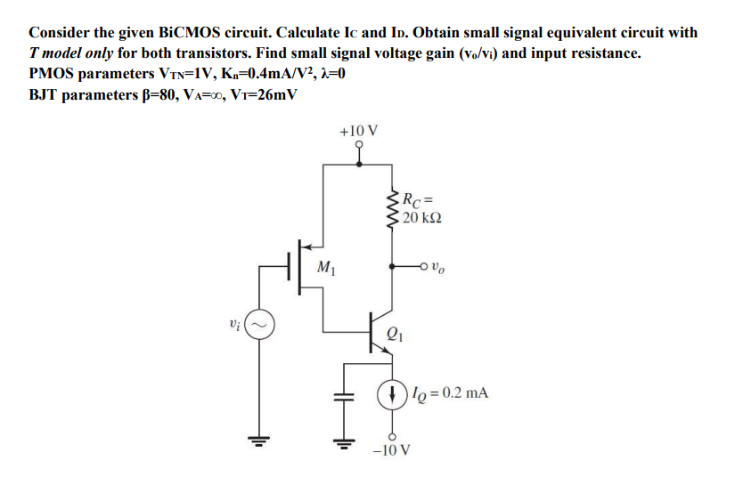 Consider the given BiCMOS circuit. Calculate Ic and | Chegg.com