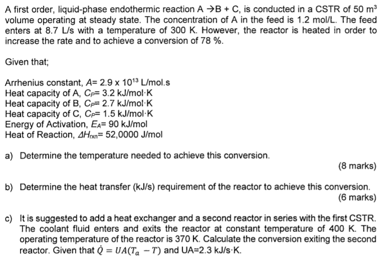 Solved A first order, liquid-phase endothermic reaction A | Chegg.com