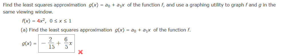 Solved Find the least squares approximation g(x)=a0+a1x of | Chegg.com