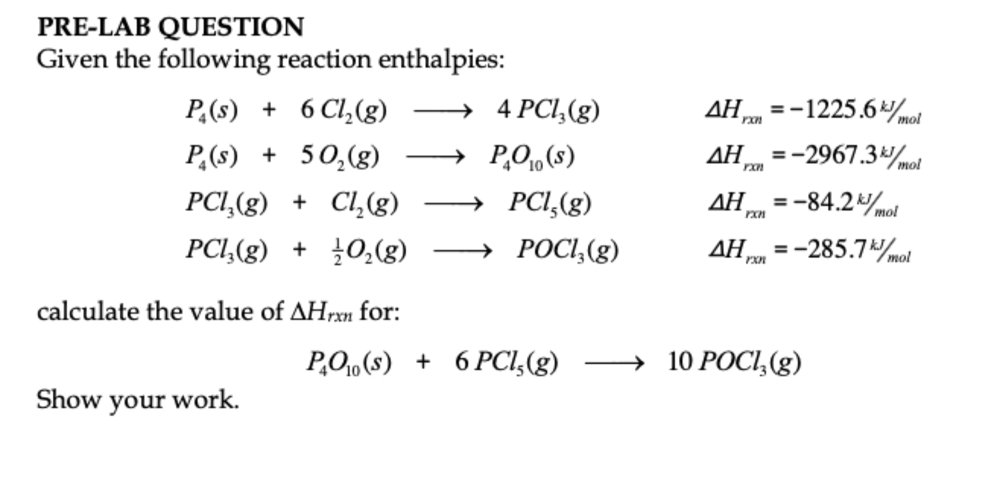 Solved PRE-LAB QUESTION Given the following reaction | Chegg.com