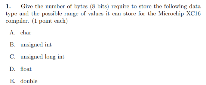 Solved 1. Give the number of bytes (8 bits) require to store | Chegg.com