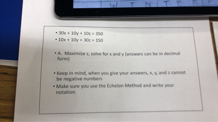 Solved 30x+10y+10z 350 10x+ 10y +30z 150 A. Maximize z, | Chegg.com