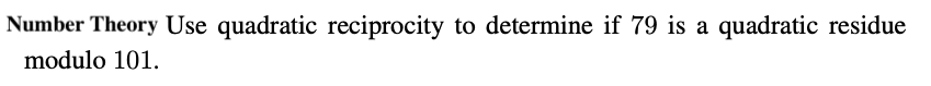 Solved Number Theory Use quadratic reciprocity to determine | Chegg.com