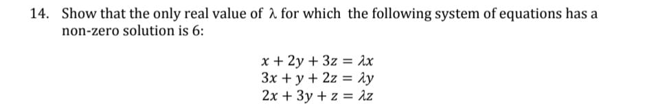 Solved 4. Show that the only real value of λ for which the | Chegg.com