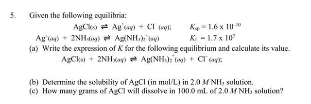 Solved 5. Given the following equilibria: AgCl(s) = Ag (aq) | Chegg.com