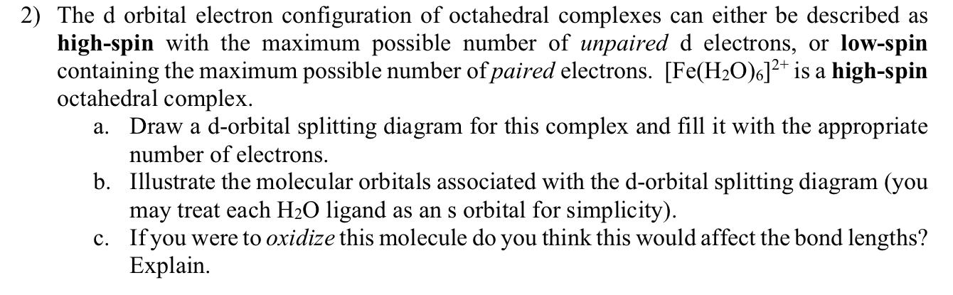 Solved 2) The d orbital electron configuration of octahedral | Chegg.com