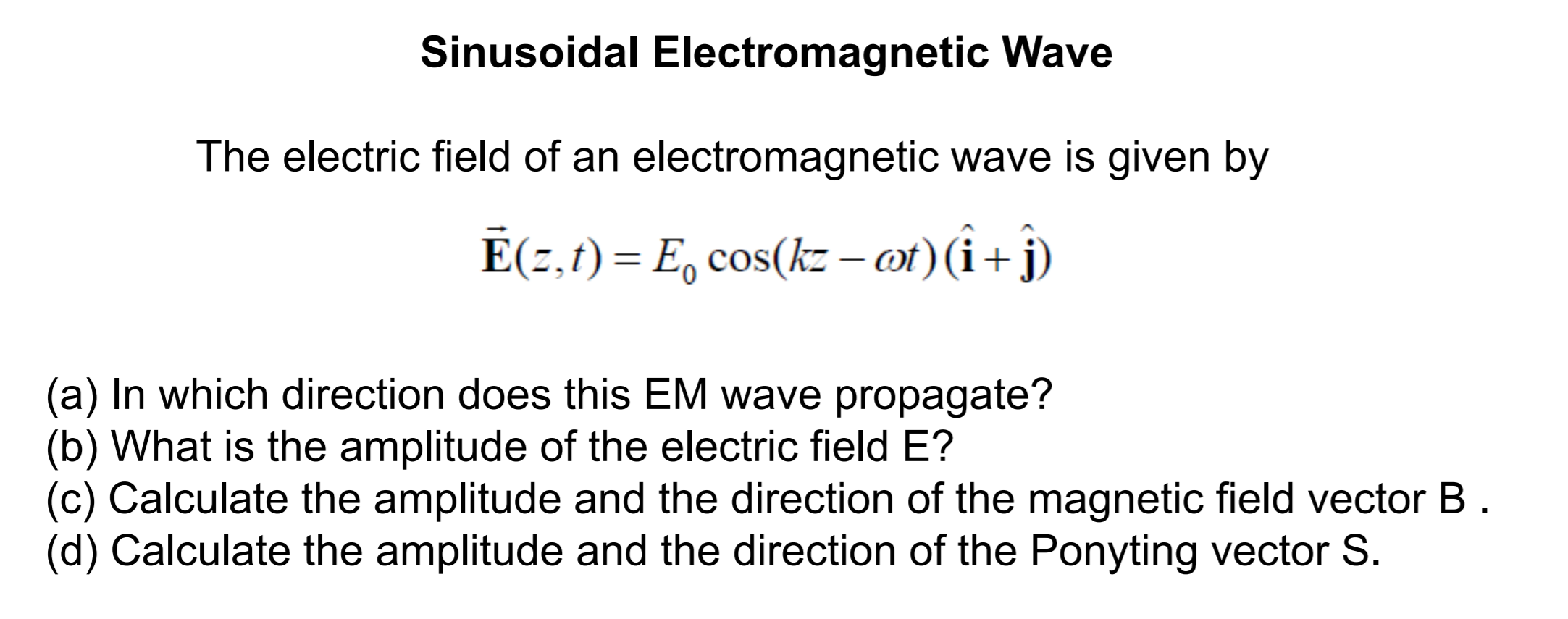 Solved Sinusoidal Electromagnetic Wave The electric field of | Chegg.com