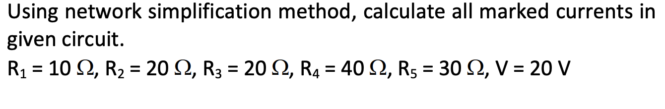 Solved Using network simplification method, calculate all | Chegg.com
