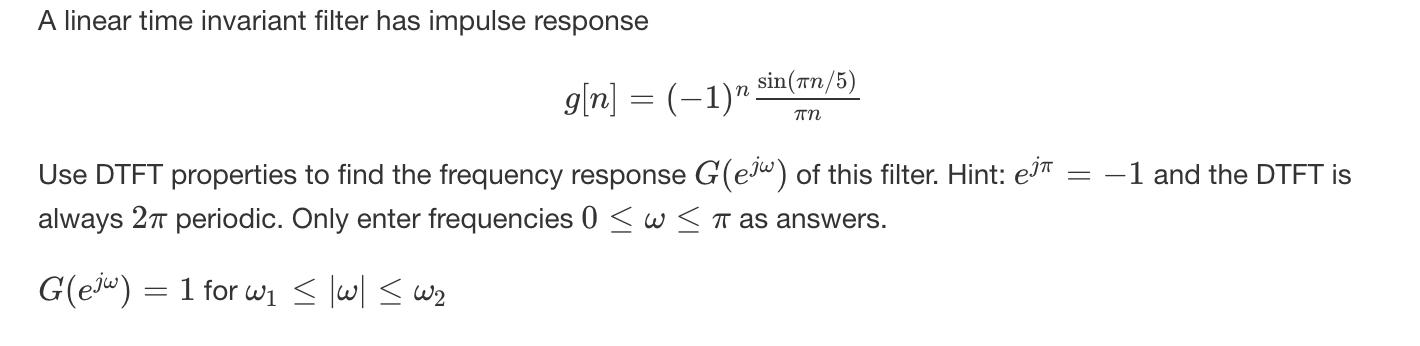Solved A linear time invariant filter has impulse response | Chegg.com