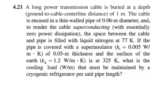 Solved 4.21 A long power transmission cable is buried at a | Chegg.com