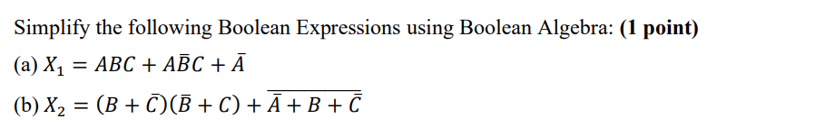 Solved Simplify the following Boolean Expressions using | Chegg.com