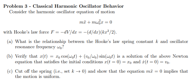 Solved Problem 3 - Classical Harmonic Oscillator Behavior | Chegg.com