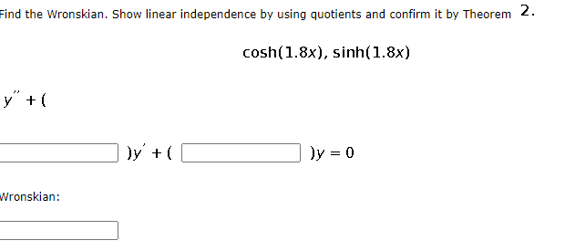Solved Find the Wronskian. Show linear independence by using | Chegg.com