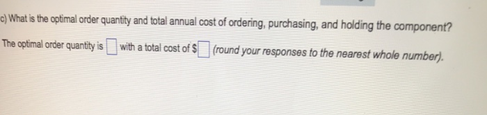 c) What is the optimal order quantity and total | Chegg.com