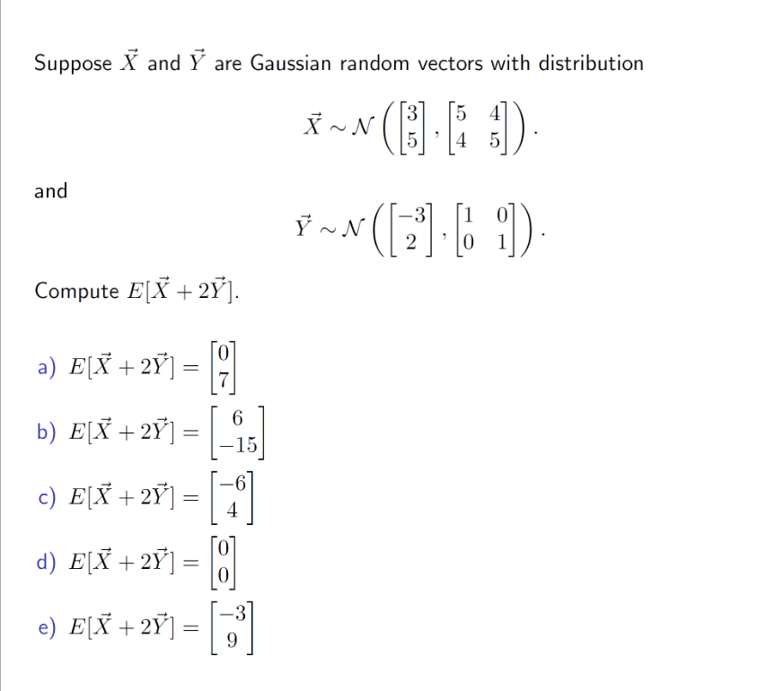 Solved Suppose X and Y are Gaussian random vectors with | Chegg.com