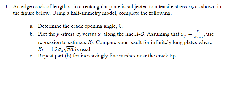 Solved An edge crack of length a in a rectangular plate is | Chegg.com