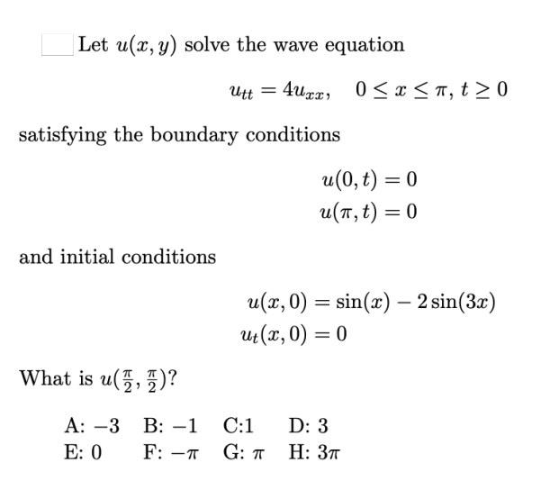 Solved Let u(x,y) solve the wave equation utt=4uxx,0≤x≤π,t≥0 | Chegg.com