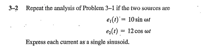 Solved Repeat the analysis of Problem 3-1 if the two sources | Chegg.com