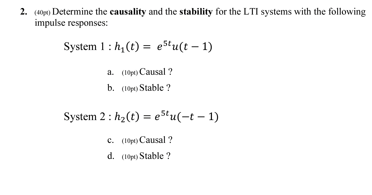 Solved 2. (40pt) Determine the causality and the stability | Chegg.com