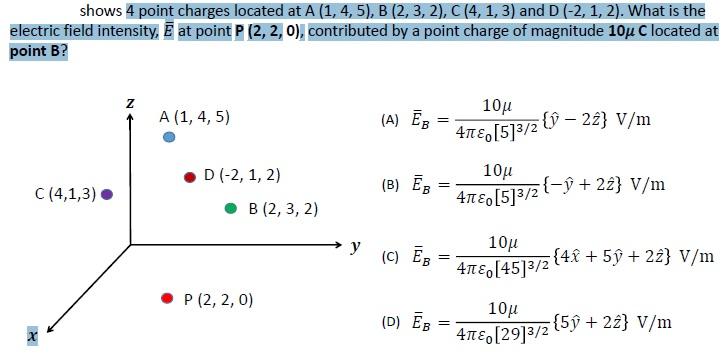 Solved shows 4 point charges located at A (1,4,5), B (2,3, | Chegg.com