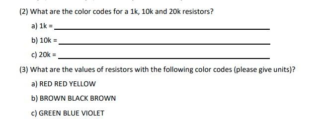 Solved (2) What are the color codes for a 1k, 10k and 20k | Chegg.com