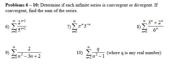 Solved Problems 6-10: Determine if each infinite series is | Chegg.com