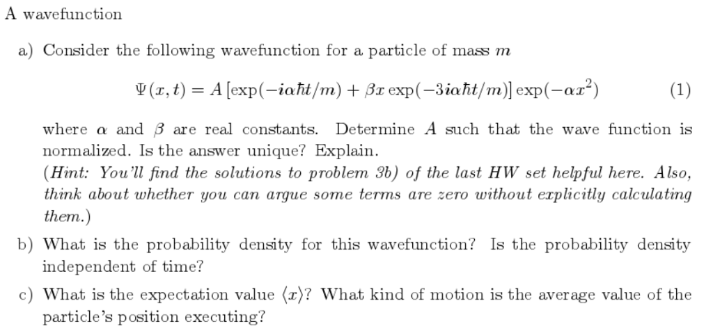 Solved A wavefunction a) Consider the following wavefunction | Chegg.com