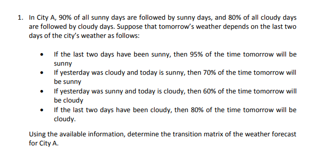 Solved 1. In City A, 90% of all sunny days are followed by | Chegg.com