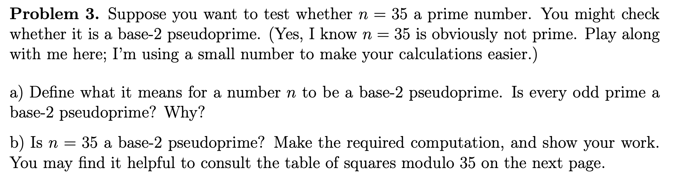 Solved Problem 3. Suppose you want to test whether n = 35 a | Chegg.com