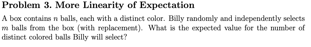Solved Problem 3. More Linearity of Expectation A box | Chegg.com