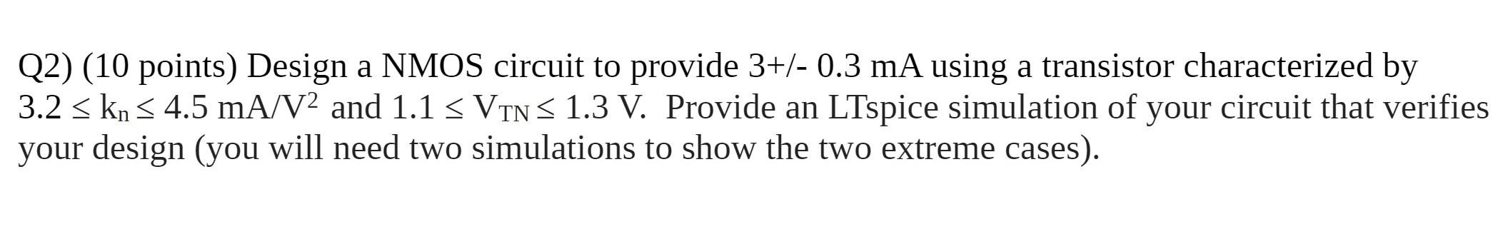 Solved Q2) (10 points) Design a NMOS circuit to provide | Chegg.com