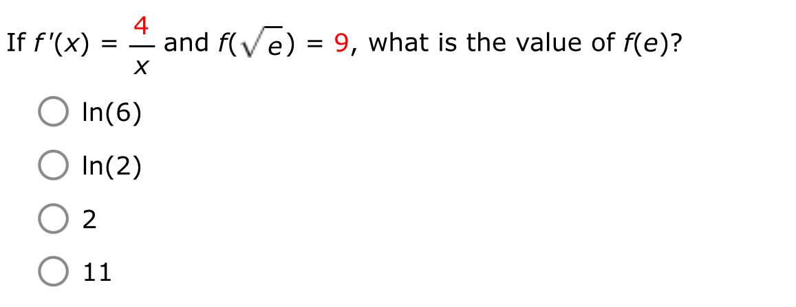Solved If f'(x)=4x ﻿and f(e2)=9, ﻿what is the value of | Chegg.com