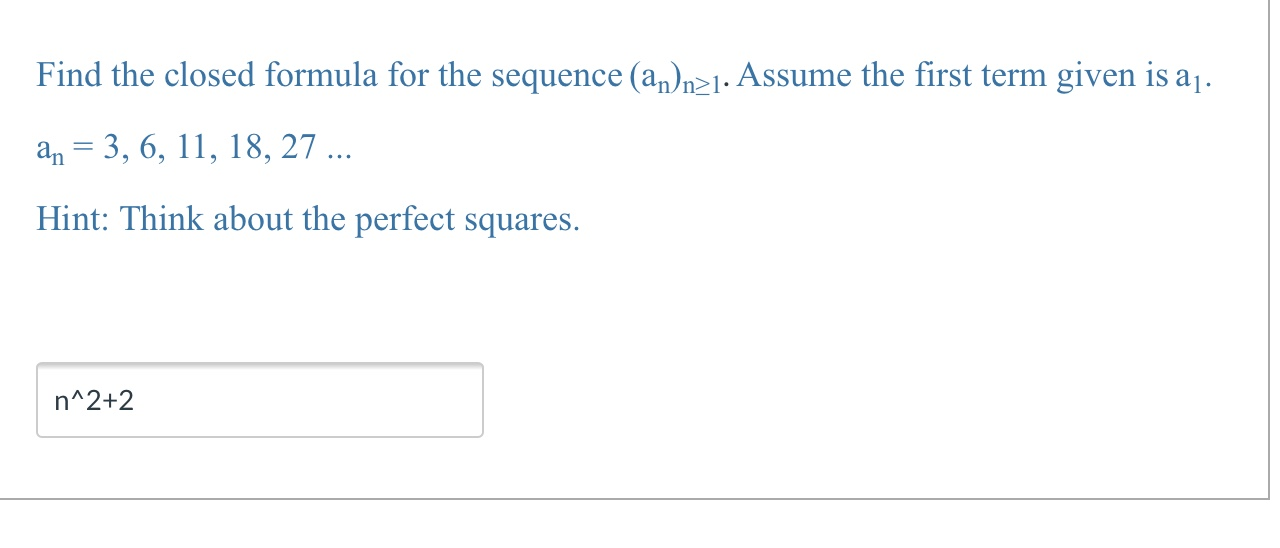 Solved Find the closed formula for the sequence (an)n21. | Chegg.com