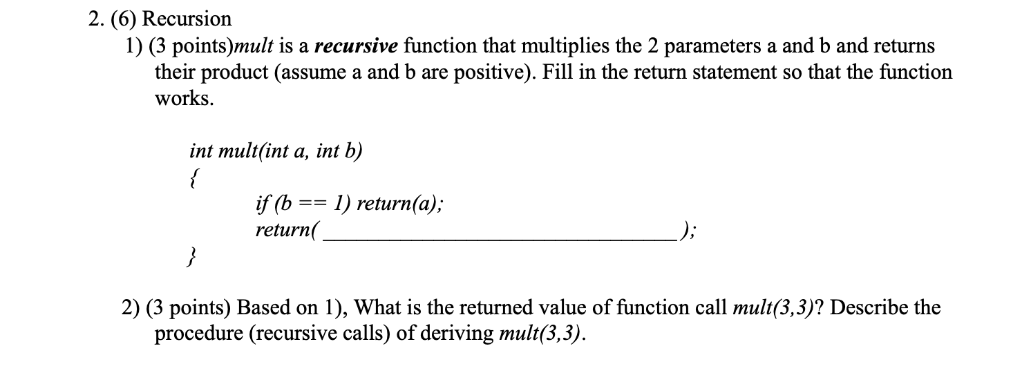 Solved 2. (6) Recursion 1) (3 points)mult is a recursive | Chegg.com