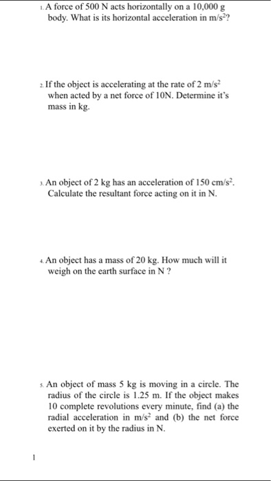 Solved A force of 500 N acts horizontally on a 10,000 g | Chegg.com