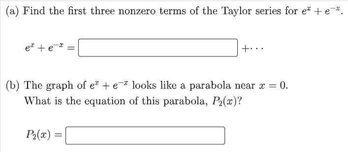 Solved (a) Find the first three nonzero terms of the Taylor | Chegg.com