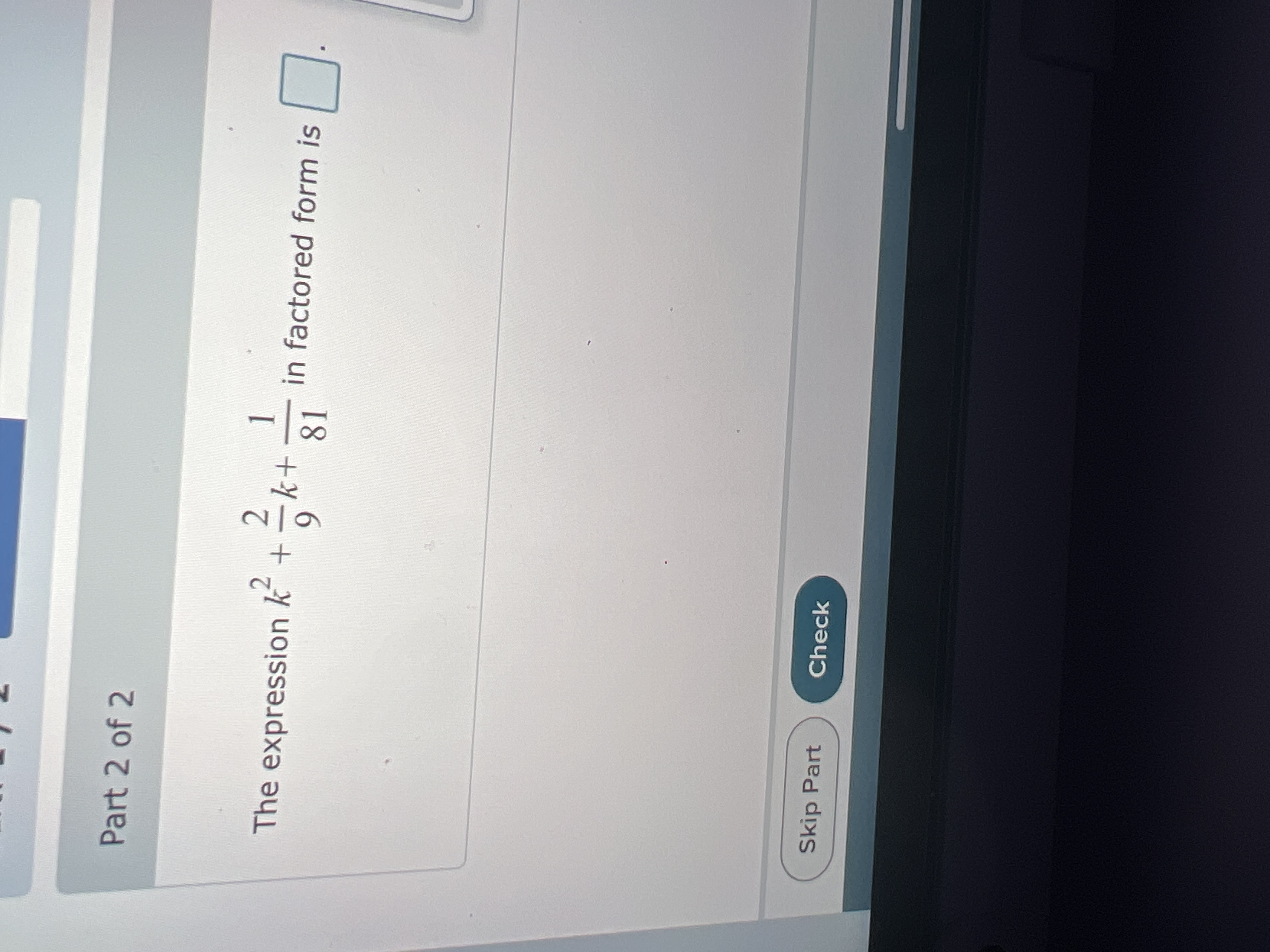 Solved The expression k2+29k+181 ﻿in factored form is | Chegg.com