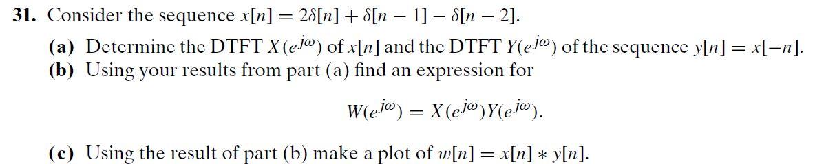 Solved 1. Consider the sequence x[n]=2δ[n]+δ[n−1]−δ[n−2]. | Chegg.com