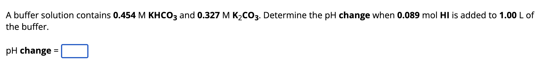 Solved A buffer solution contains 0.424MKHCO3 and | Chegg.com
