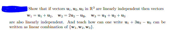 Solved w1=u1+u2,w2=2u2−u3,w3=u1+u2+u3 are also linearly | Chegg.com