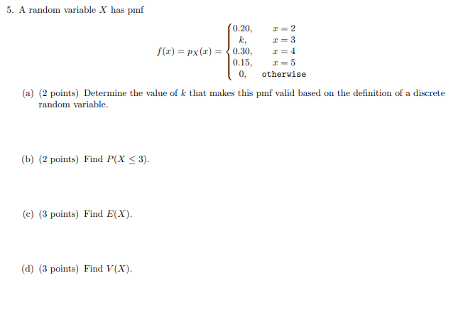 Solved 5. A random variable X has pmf 0.20, = 2 k, = 3 f(z) | Chegg.com
