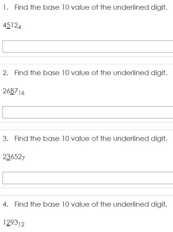 Solved 1. Find the base 10 value of the underlined digit. | Chegg.com