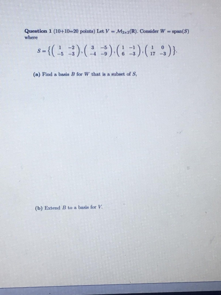 Solved Question 1 (10+10=20 points) Let V = M2x2(R). | Chegg.com