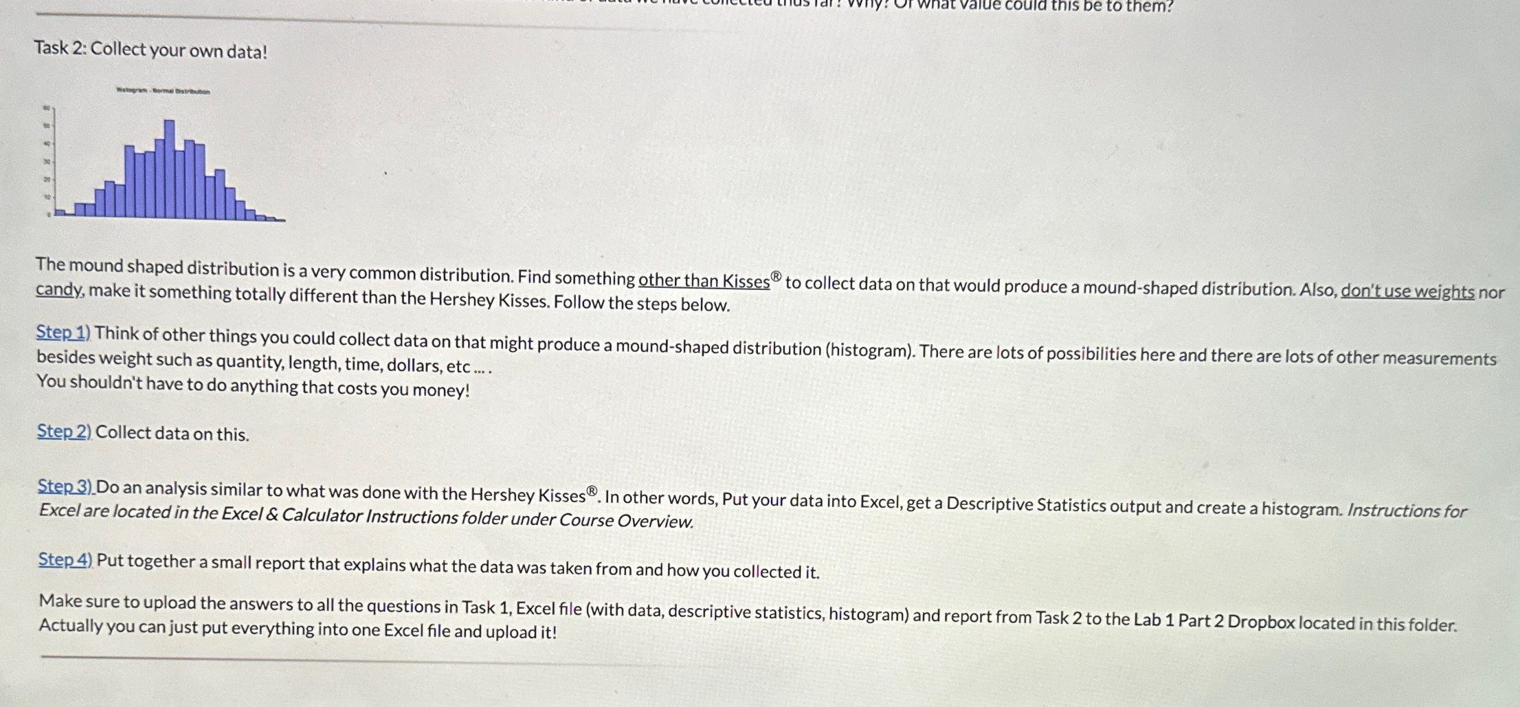 Solved Task 2: Collect your own data!The mound shaped | Chegg.com
