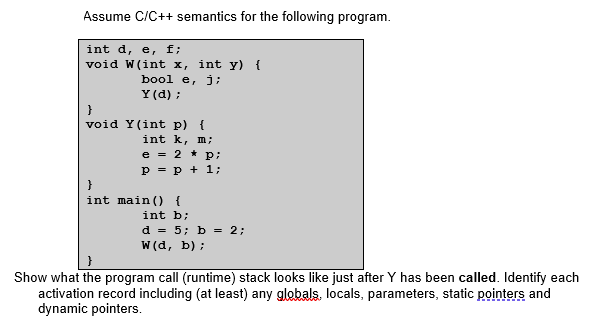 Solved int d,e, f; void W (int x, int y ) \{ bool e, j; | Chegg.com