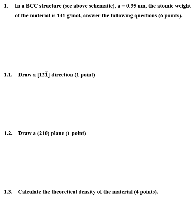 Solved 1. In a BCC structure (see above schematic), a = 0.35 | Chegg.com
