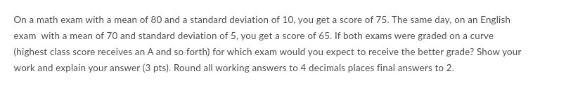 Solved On a math exam with a mean of 80 and a standard | Chegg.com