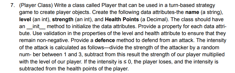 Solved 7. (Player Class) Write a class called Player that | Chegg.com