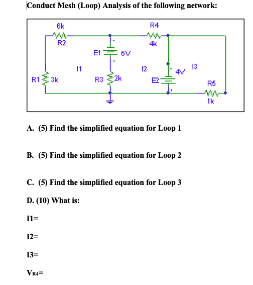 Solved Conduct Mesh (Loop) Analysis of the following | Chegg.com