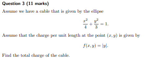 Solved Assume we have a cable that is given by the ellipse | Chegg.com